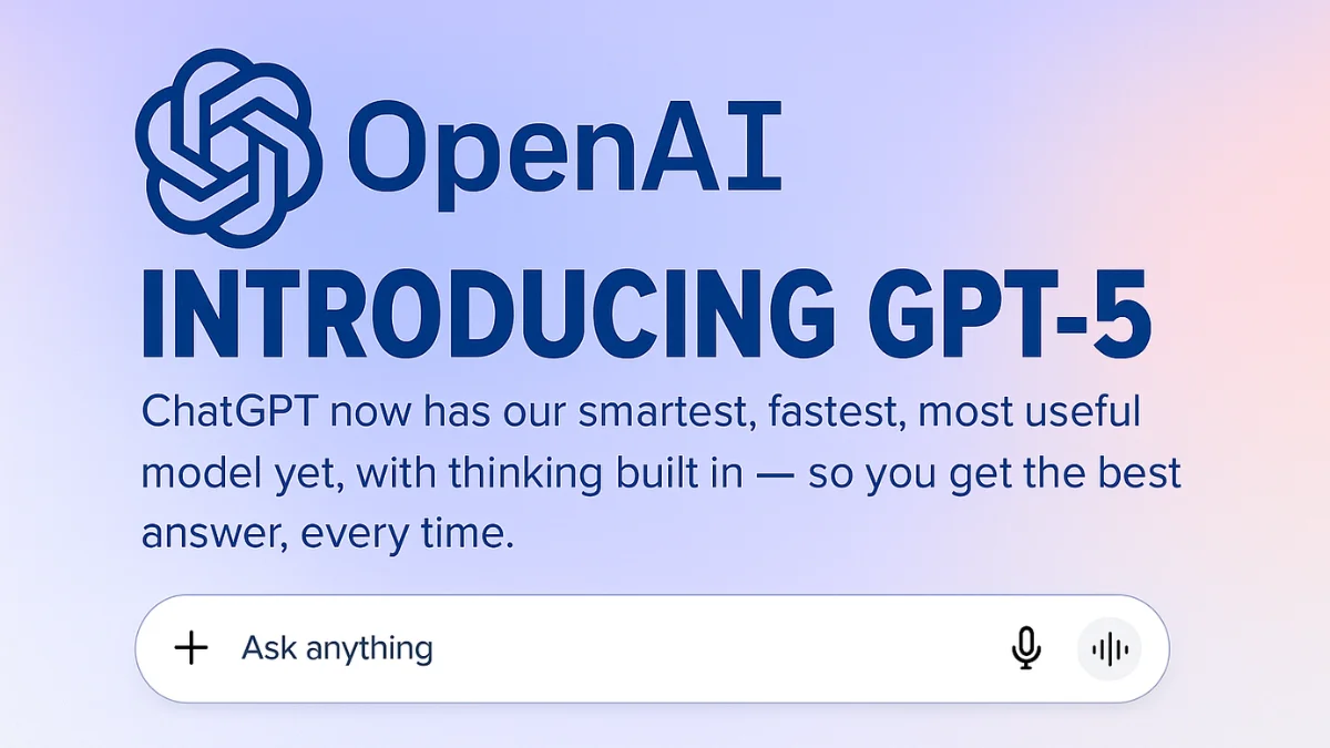 OpenAI Launches GPT-5 For 700M Users — Smarter, Faster, Enterprise-Ready